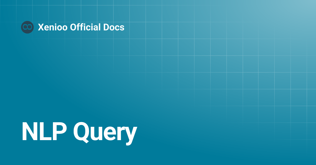 NLP Query | Xenioo Official Docs