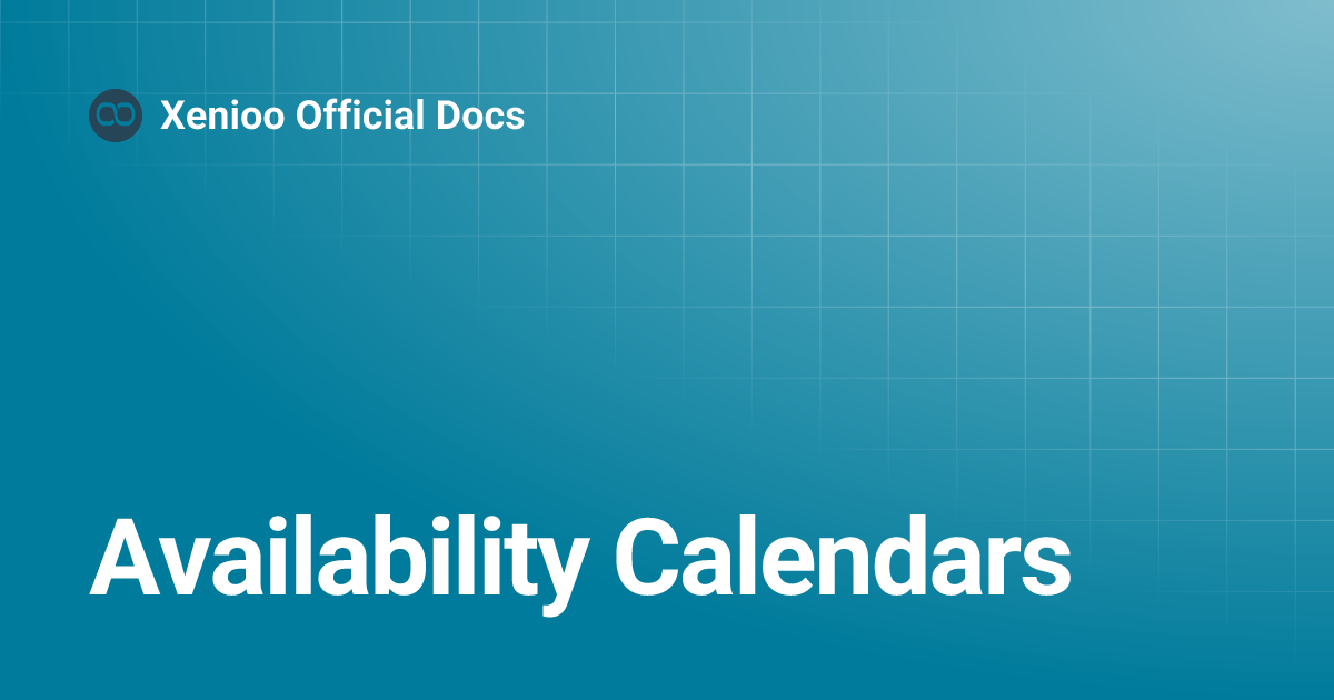 Availability Calendars | Xenioo Official Docs