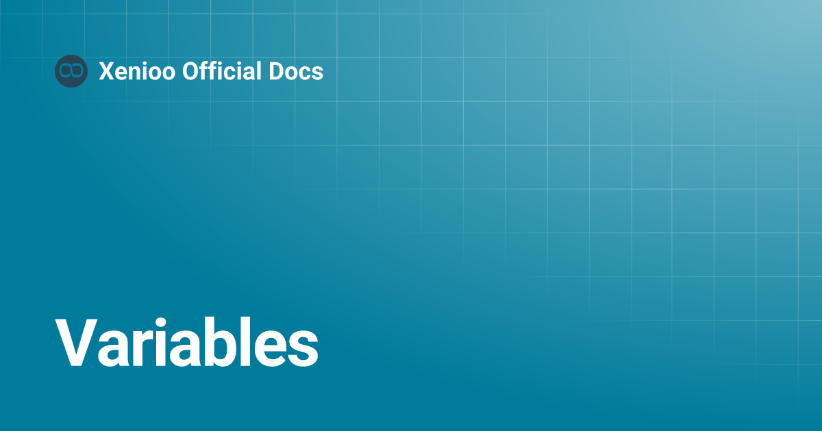 Variables | Xenioo Official Docs